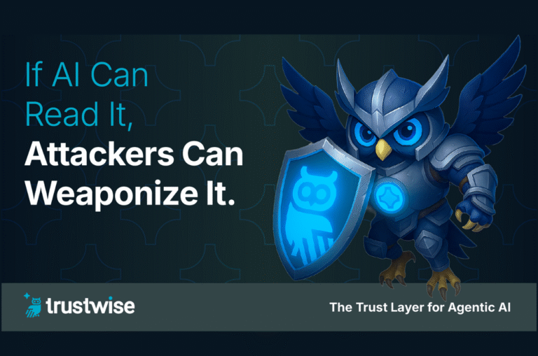 Prompt Injection Attacks Are a Wake Up Call for AI Security - Trustwise